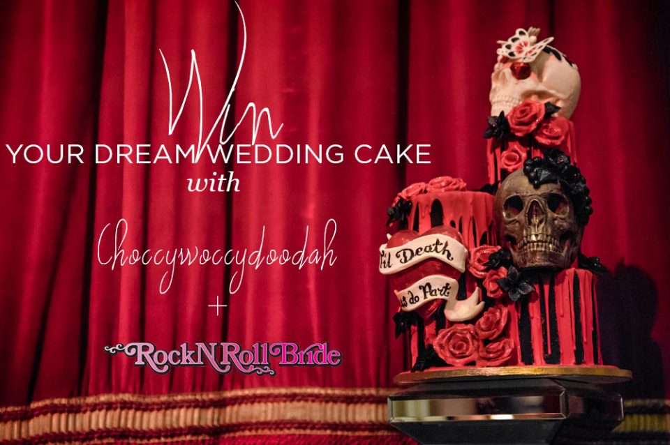 WIN Your Dream Wedding Cake from Choccywoccydoodah!!! · Rock n Roll Bride